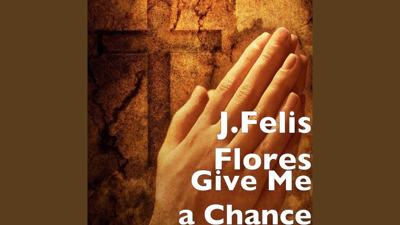 Give Me a Chance - YouTube