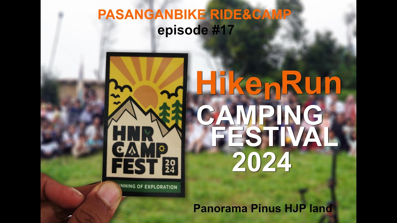 Camping festival vlog | Hike n Run campfest 2024 | Panorama pinus HJP ...