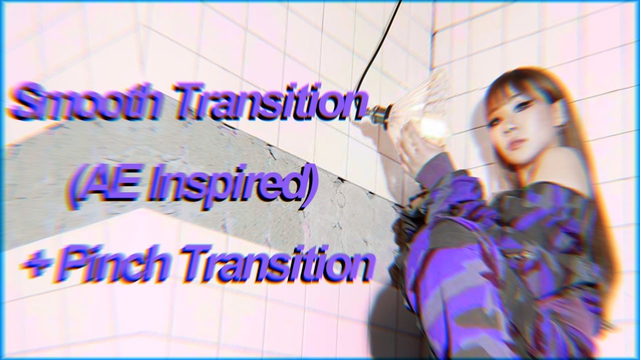 SVP Tutorial | Smooth Transition (AE Inspired) + Pinch Transition - YouTube