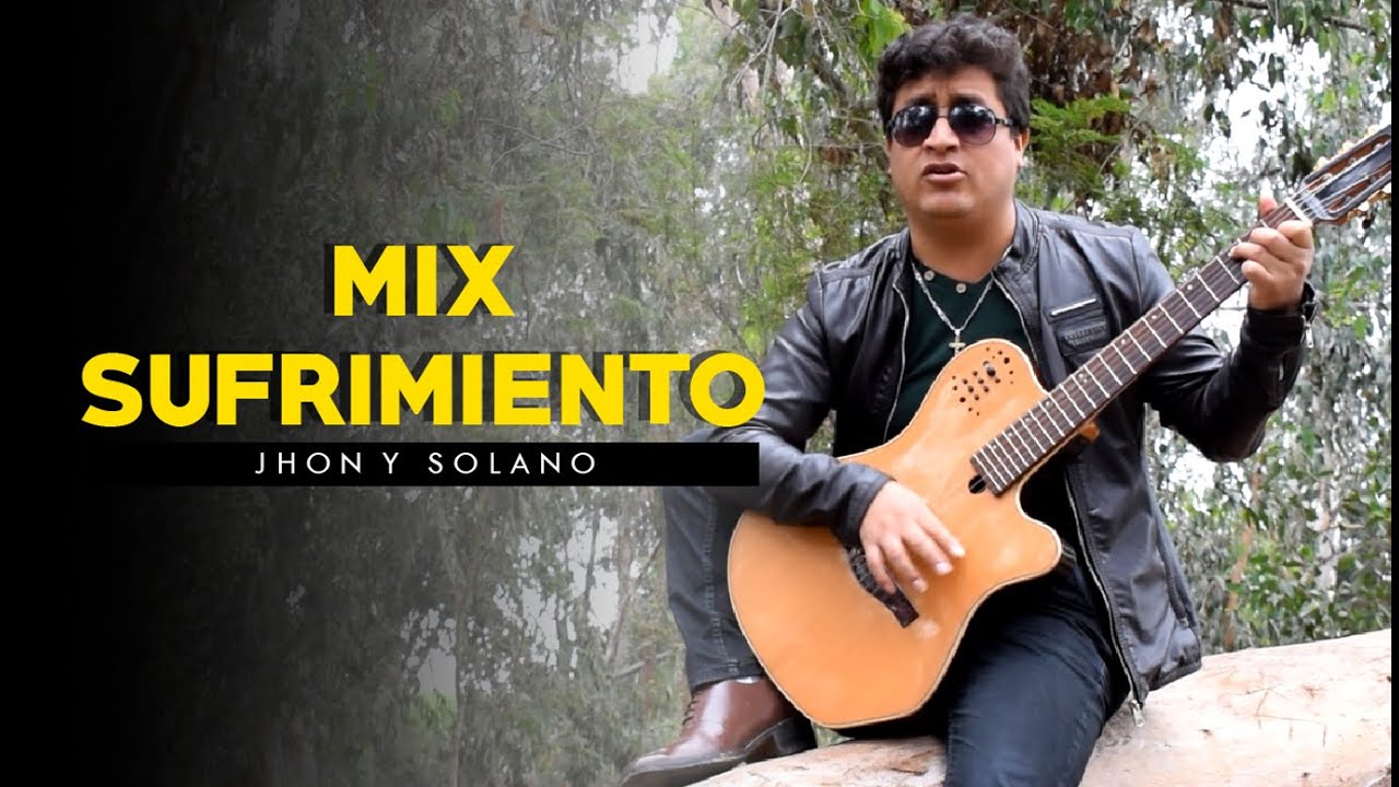 Jhony Solano - Mix Sufrimiento (Video Oficial 2021) - YouTube
