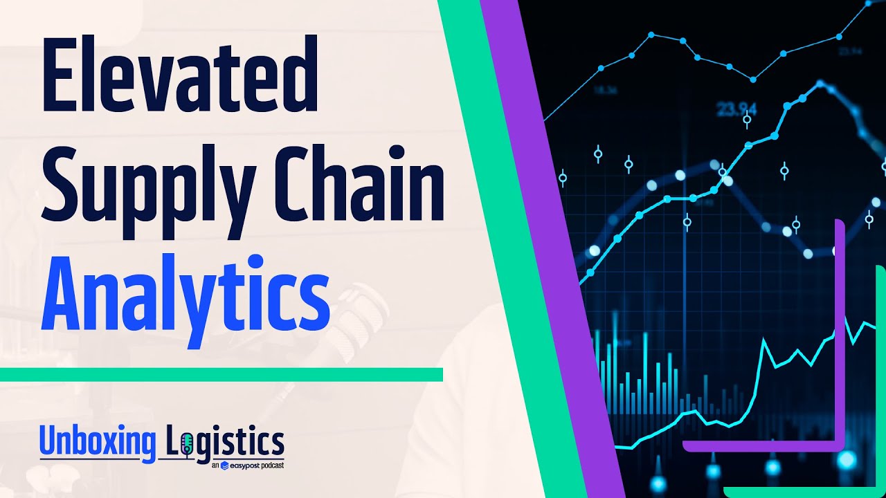 EasyPost Analytics: Simplifying Supply Chain Visibility w/James Sutton | Unboxing Logistics Ep ...