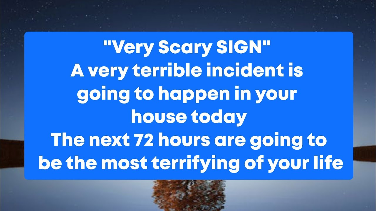 Very Scary SIGN, A terrible incident is going to happen in your house ...