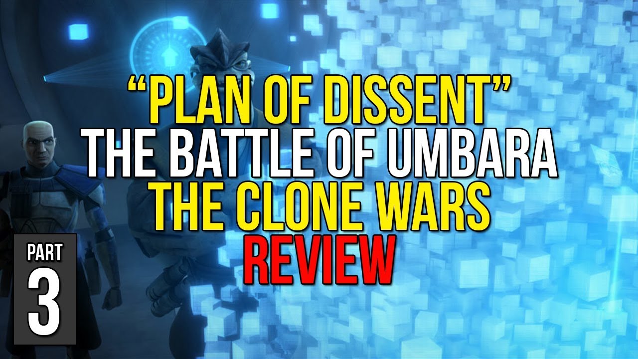 Plan of Dissent REVIEW - The Battle of Umbara Arc - Star Wars: The Clone Wars - YouTube