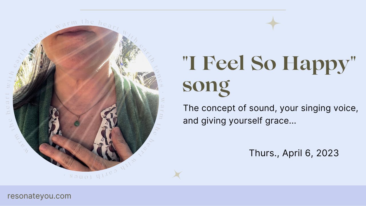 "I Feel So Happy" Song and giving ourselves grace - YouTube