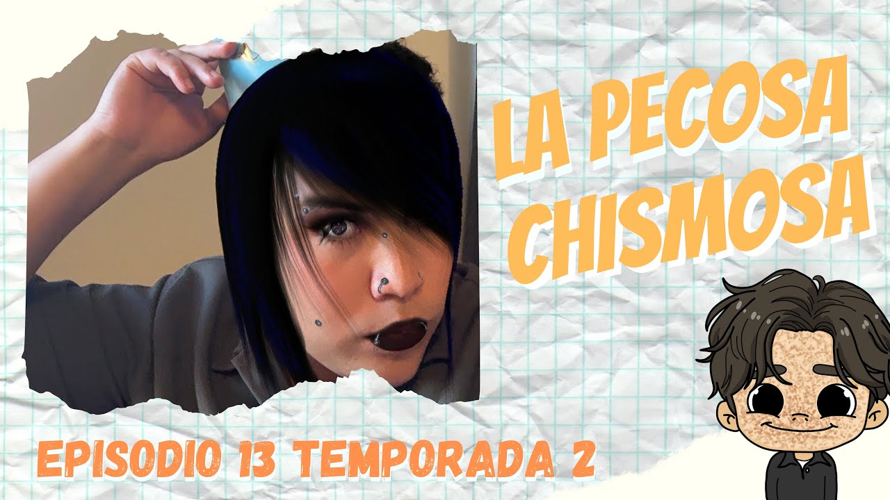 Por qué estás tan obsesionada conmigo?”😳😂 - La Pecosa Chismosa - Temp 2 ...