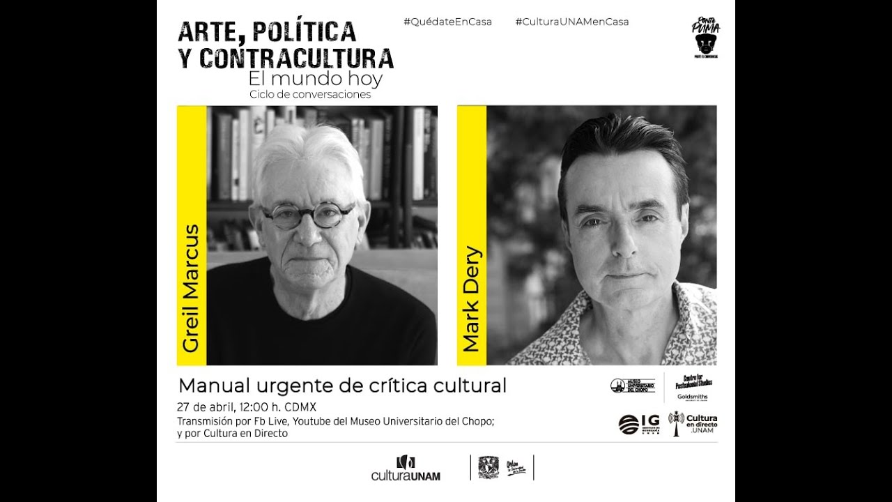 Arte, política y contracultura. El mundo hoy | Sesión 7: Greil Marcus y ...