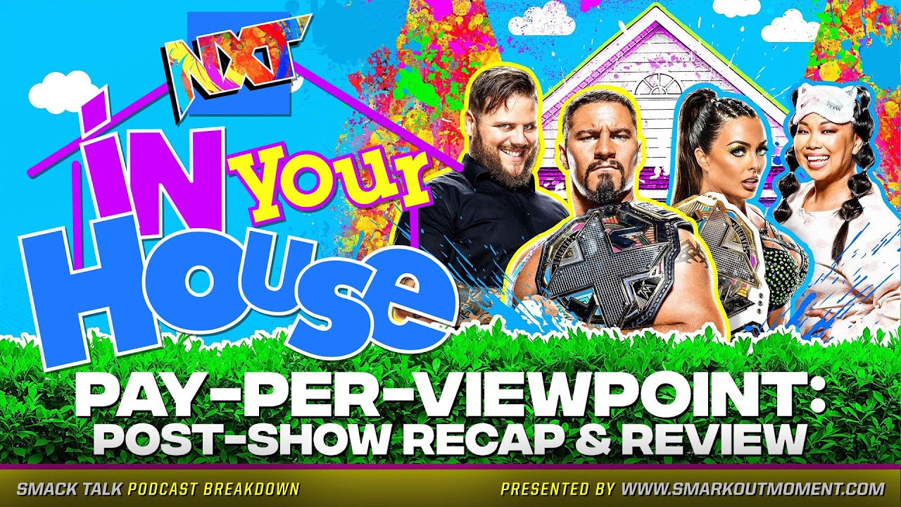 WWE NXT IN YOUR HOUSE 2022 PPV Review & Event Results Recap Post-Show ...