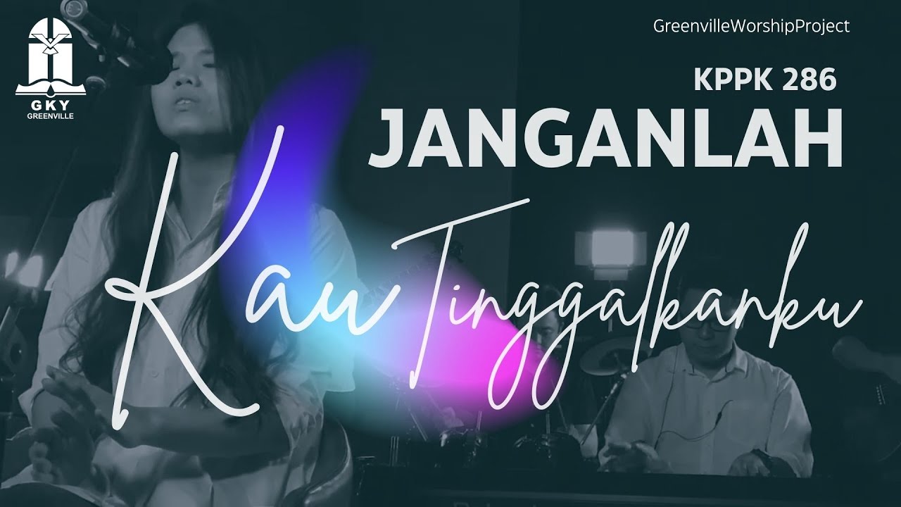 Janganlah Kau Tinggalkanku - lagu rohani KPPK 286 # ...