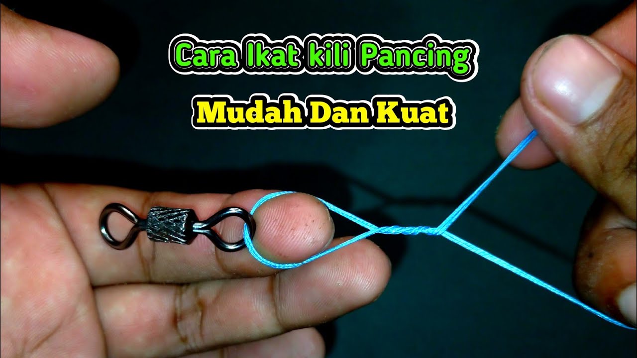 Cara Ikat Kili Pancing || Mudah Dan Kuat - YouTube