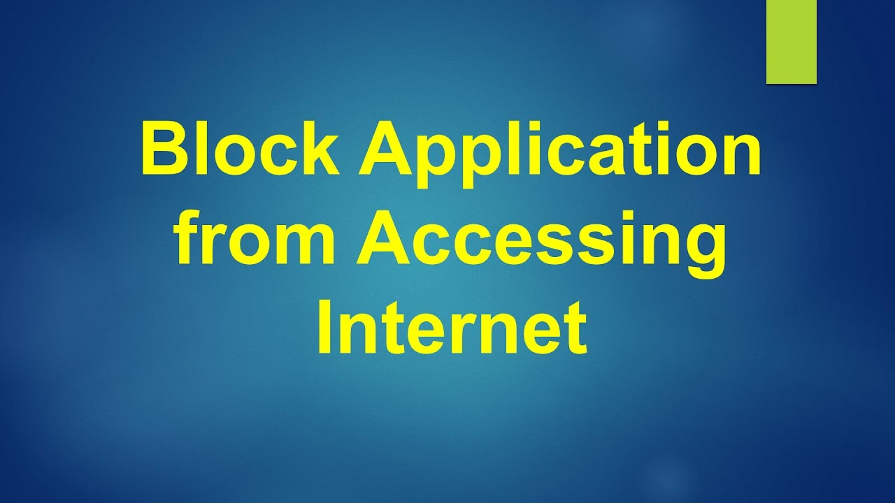 Block Application Access to Internet - YouTube