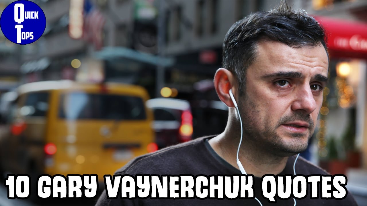 10 Awesome Gary Vaynerchuk Quotes - YouTube