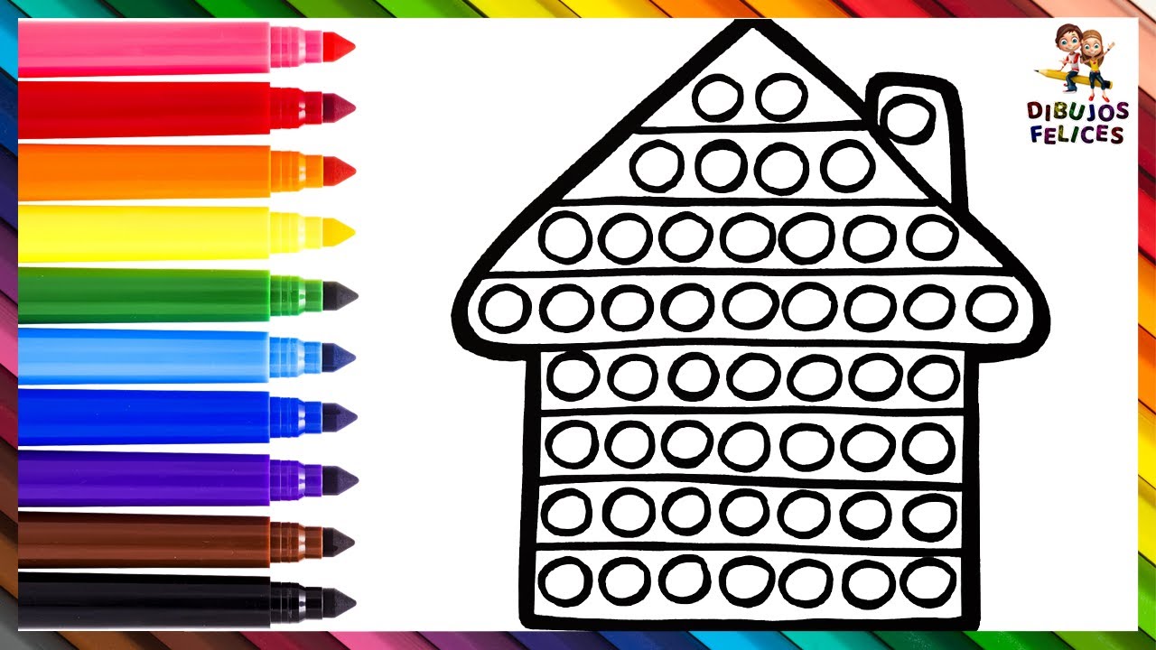 Dibuja y Colorea Una Casa POP IT 🏠🔴🟠🟡🟢🔵🟣🌈 Dibujos Para Niños - YouTube