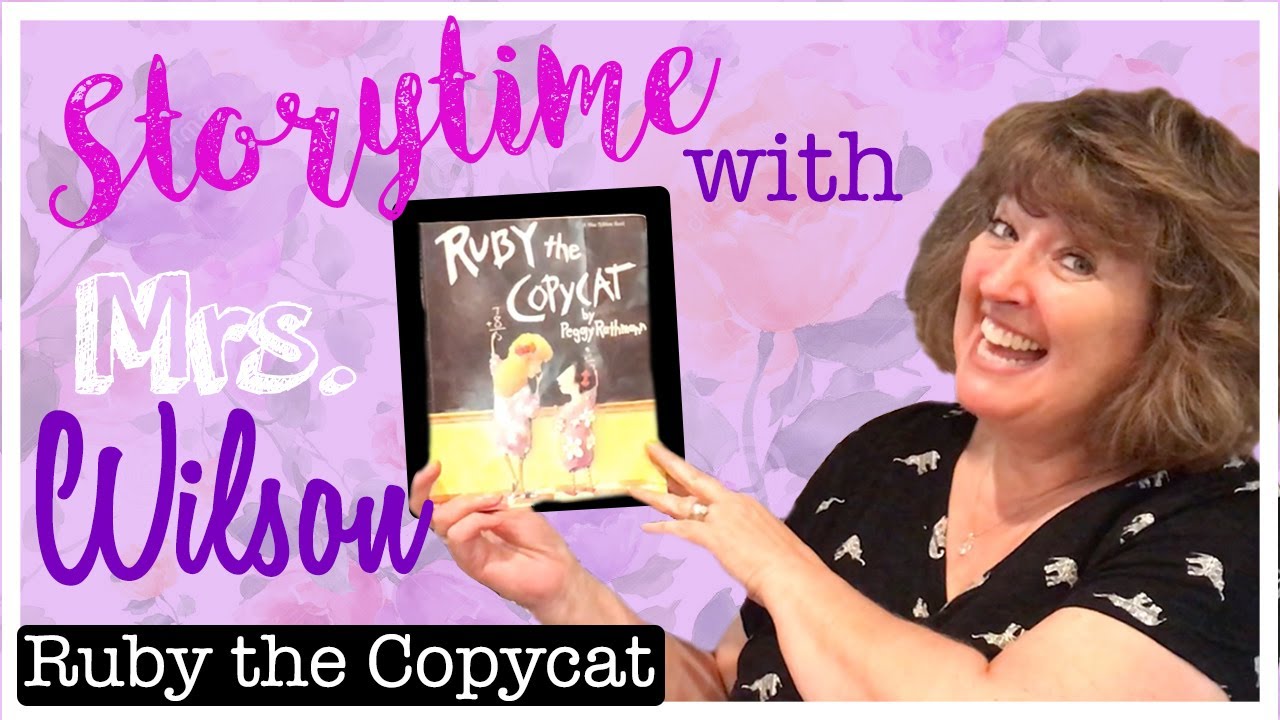 Ruby the Copycat || Storytime with Mrs. Wilson - YouTube