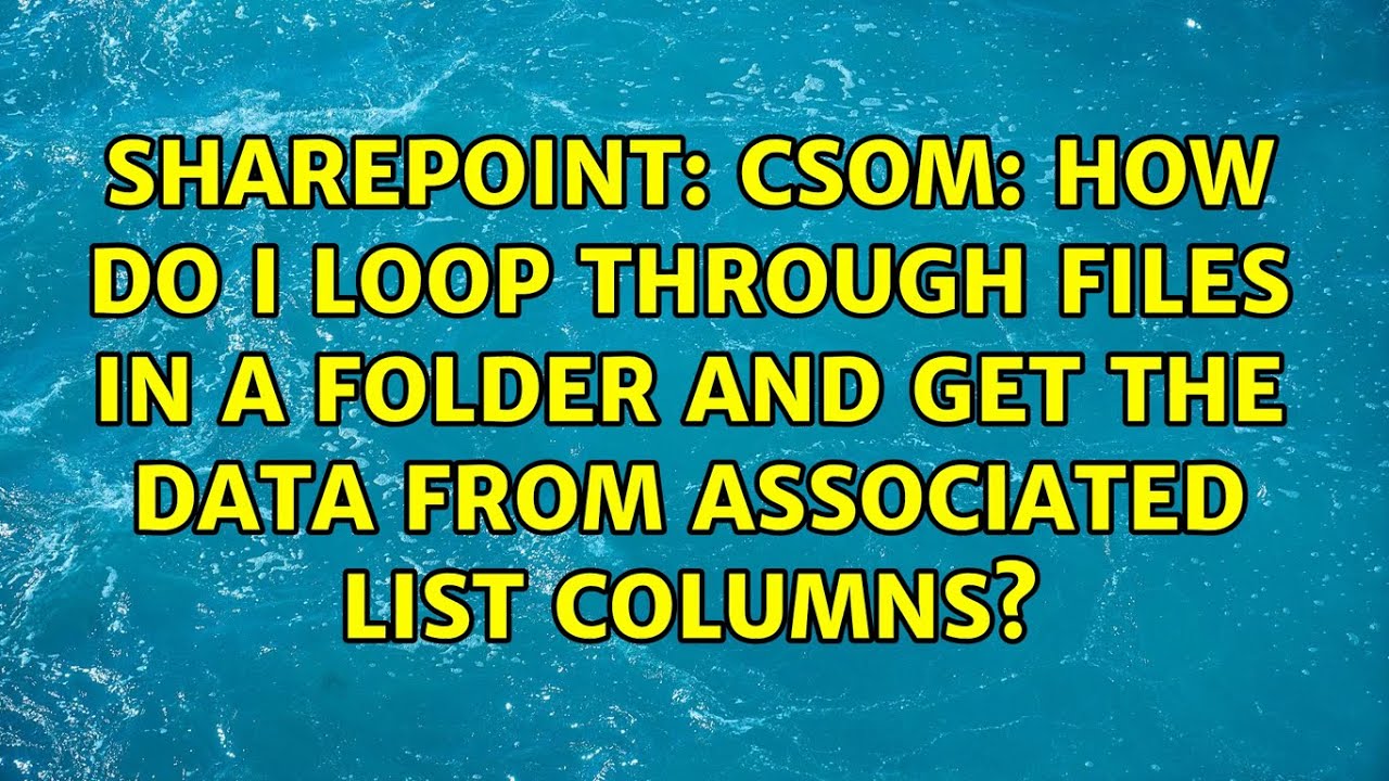 CSOM How Do I Loop Through Files In A Folder And Get The Data From CSOM How Do I Loop Through Files In A Folder And Get The Data From