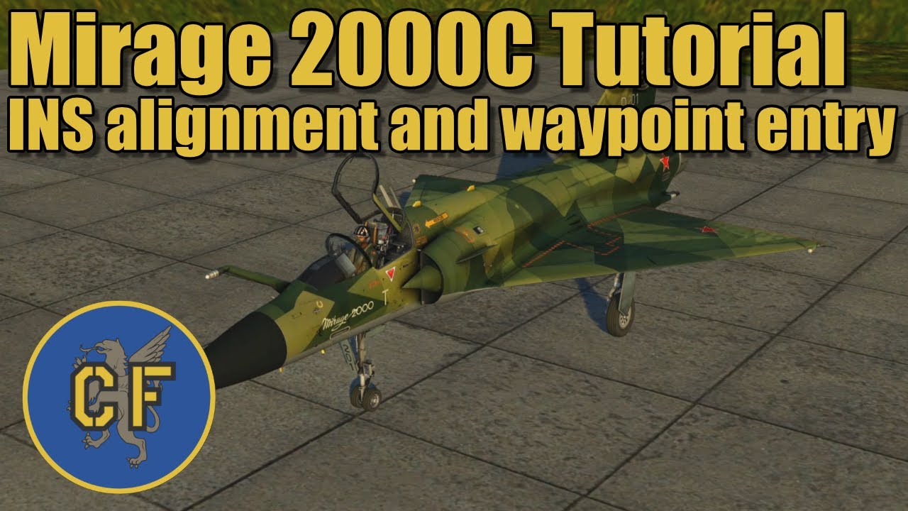 DCS Mirage 2000C INS alignment and waypoint entry tutorial - YouTube