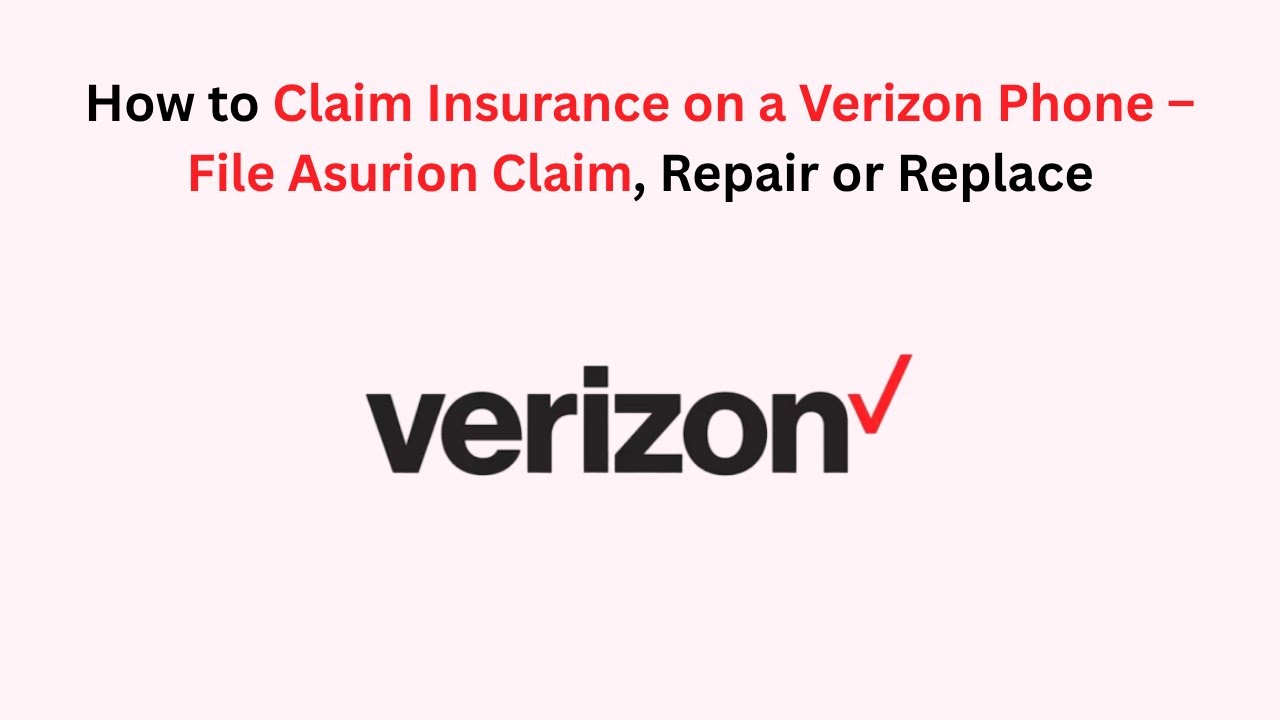 How to Claim Insurance on a Verizon Phone – File Asurion Claim, Repair ...