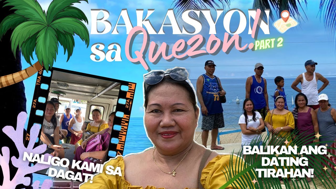BAKASYON SA QUEZON PROVINCE PART 2 - YouTube