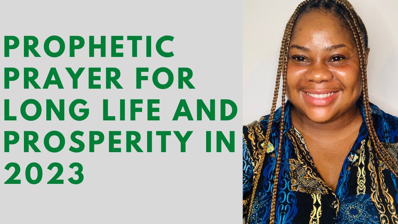 Most Powerful prayers for long life and prosperity | Prophetic prayer ...