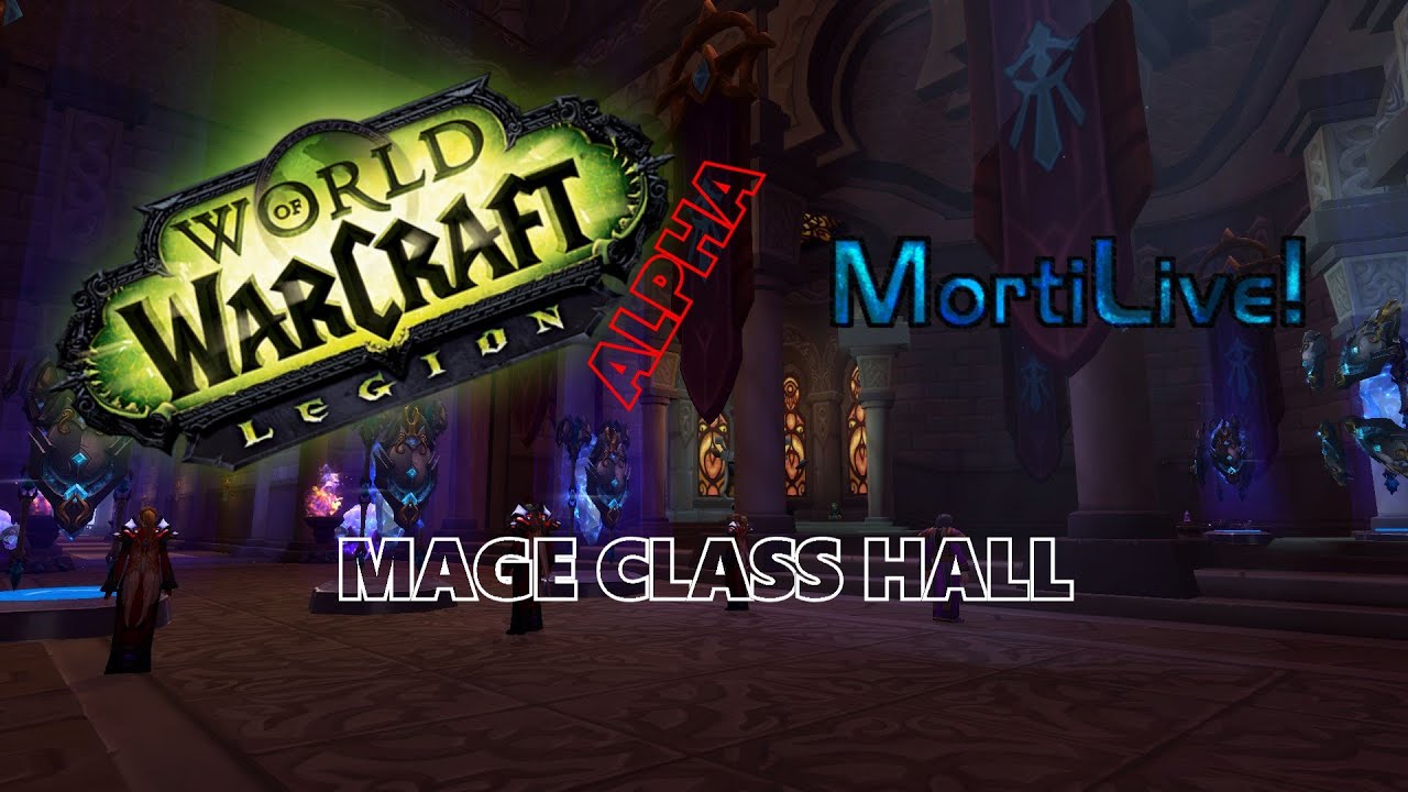 Mage Class Hall - Preview (Legion Alpha) - YouTube