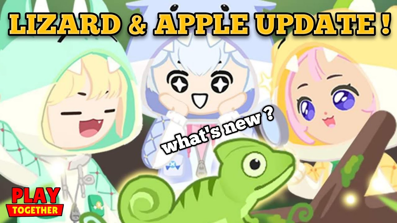 ALL ABOUT NEW LIZARD & APPLE EVENT UPDATE !! | PLAY TOGETHER - YouTube