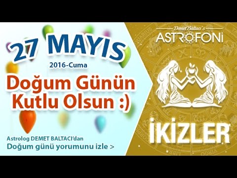 DOĞUM GÜNÜN KUTLU OLSUN SEVGİLİ İKİZLER Bugün 27 Mayıs 2016 :)