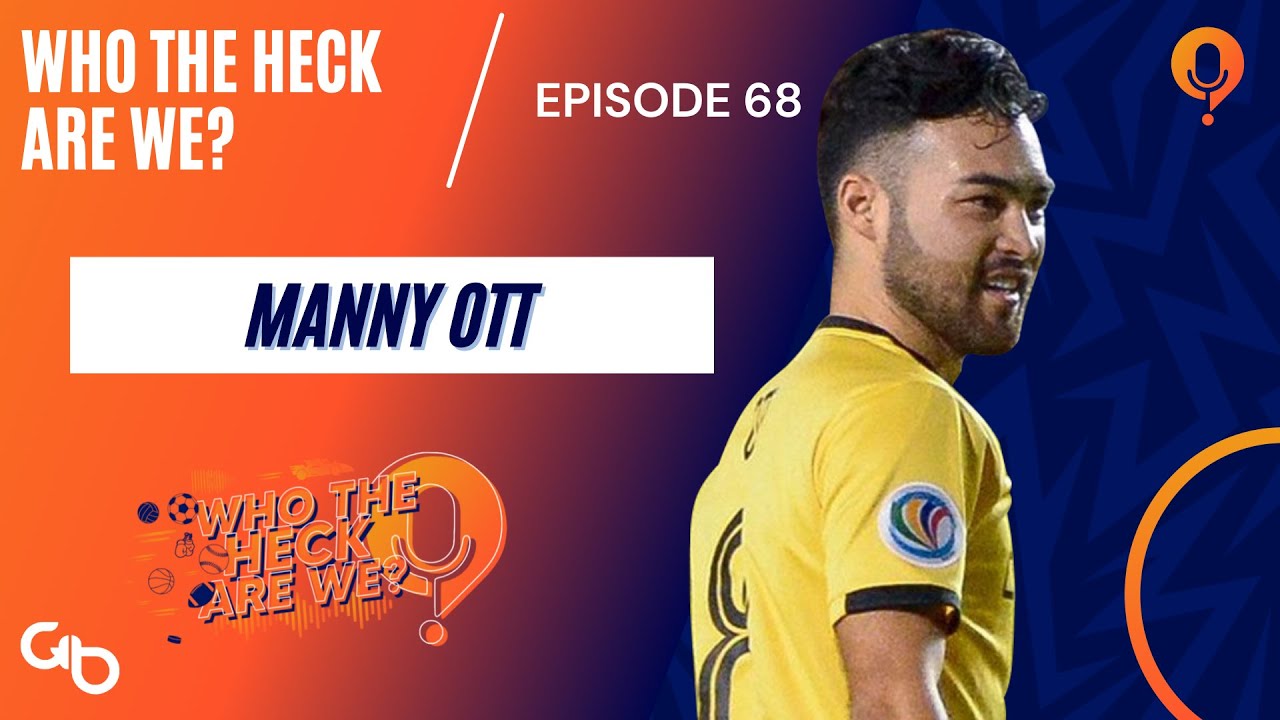 WTHAW EP 68: Manny Ott - Azkals & AFF Suzuki Cup Preview, Malaysia ...