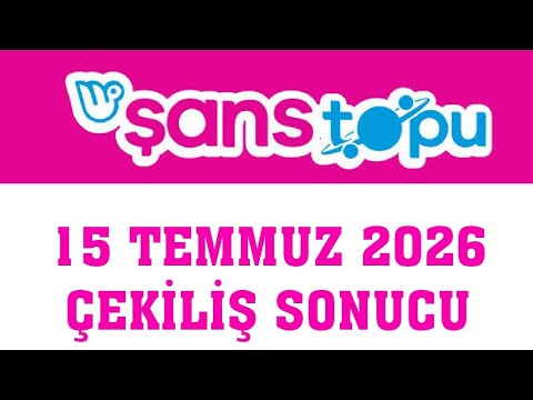 Şans Topu Çekiliş Sonuçları 15 Temmuz 2026
