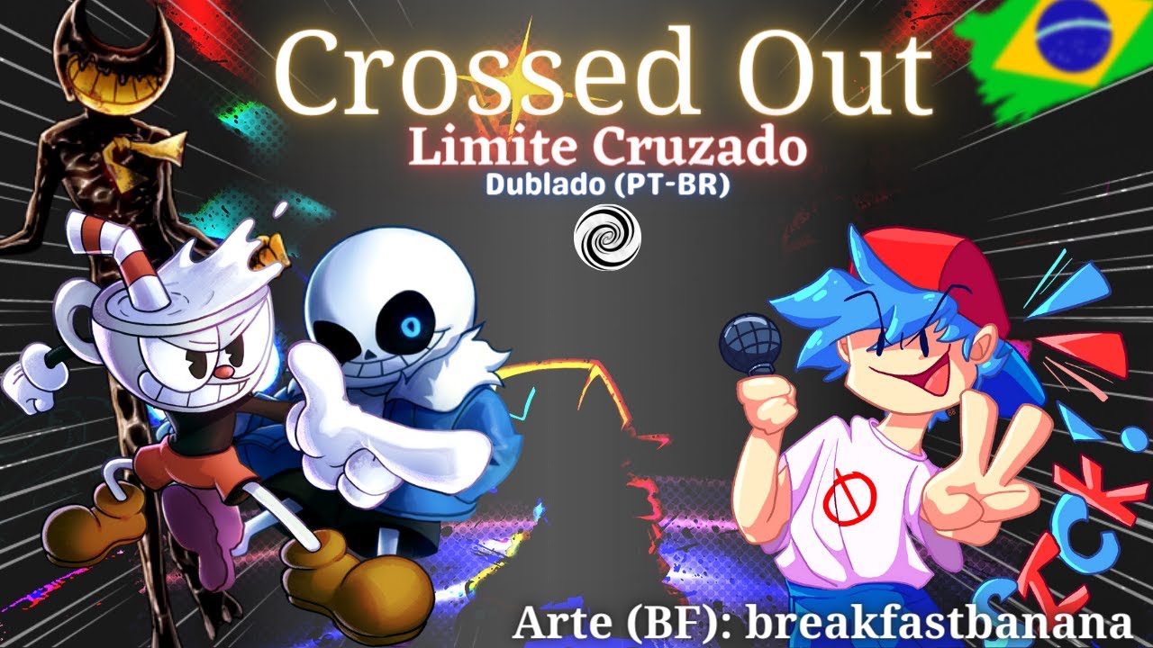 [FANSING] - CROSSED OUT - FRIDAY NIGHT FUNKIN' (PT-BR) #indieweek - YouTube