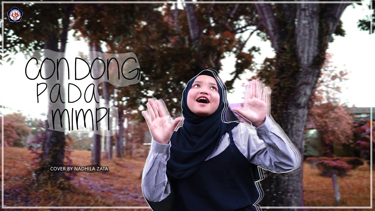 Nadhila Zata Amani - Cover Condong Pada Mimpi 2021 - Kategori B - YouTube