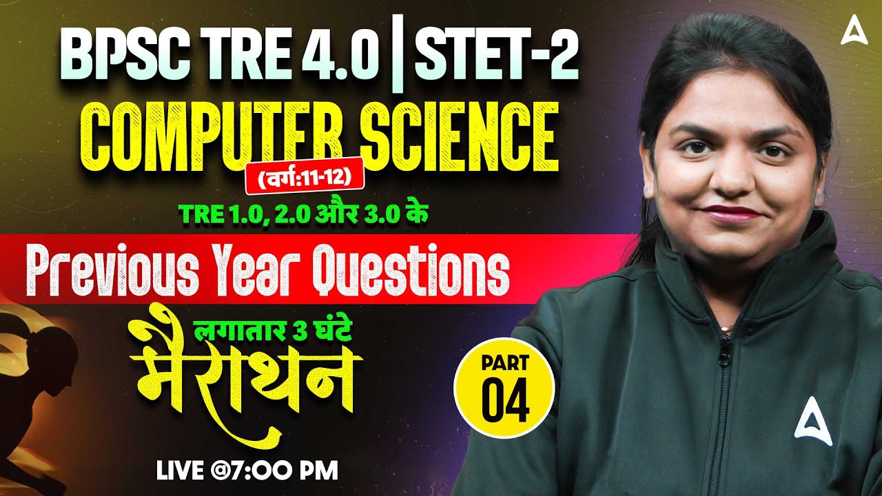 BPSC TRE 4.0 COMPUTER SCIENCE PGT Class 11th & 12th Marathon Class #4 | Richa Ma'am - YouTube