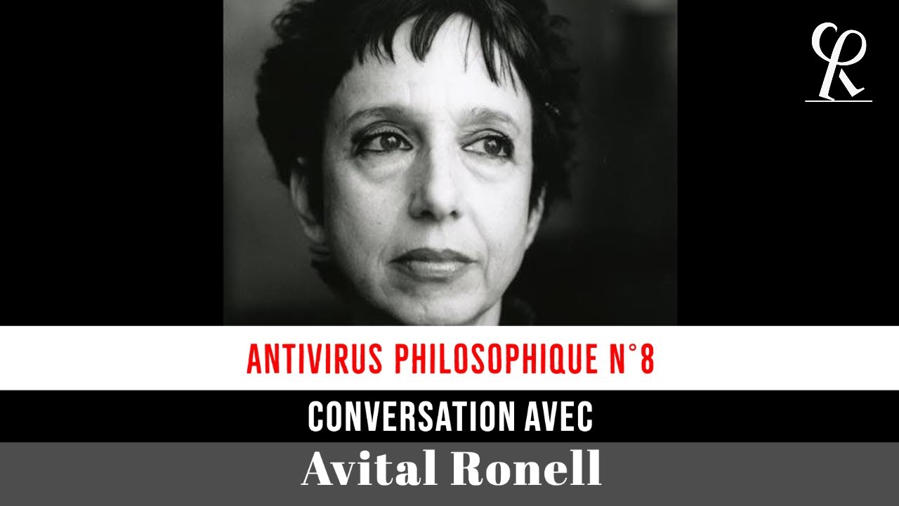 AVITAL RONELL // Antivirus Philosophique Nº8 - YouTube