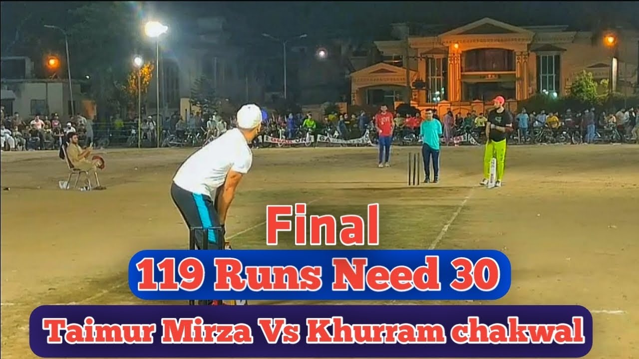 Taimur Mirza Vs Khurram chakwal 119 Runs Need 30 Balls Taimur Mirza 75 ...