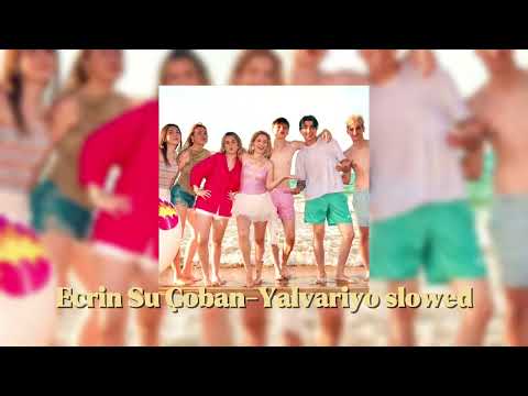 Ecrin Su Çoban - Yalvariyo slowed+reverb Ayss.q
