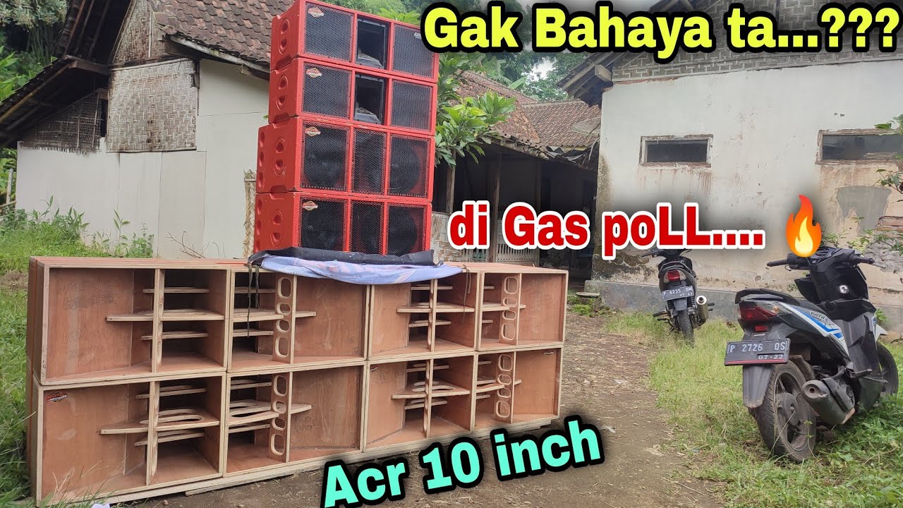 gak bahaya ta...??? Acr 10 inch di box CLA di gaspoll || pantas sound ...