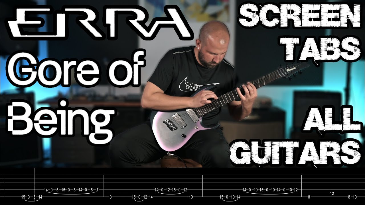 ERRA Gore Of Being Cover (SCREEN TABS/ALL GUITARS) - YouTube