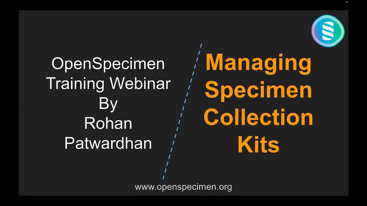 OpenSpecimen Webinar: Managing Specimen Kits Collection - YouTube