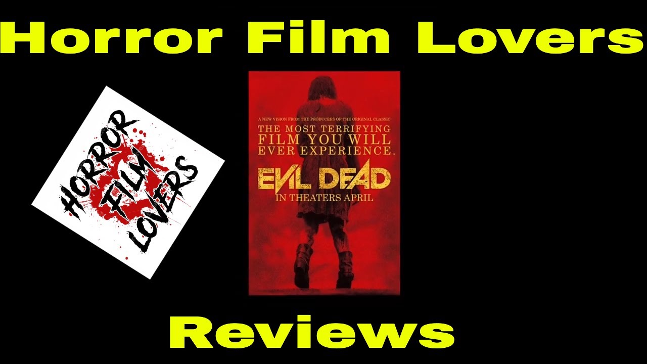 Horror Film Lovers| Reviews| Evil Dead (2013) - YouTube