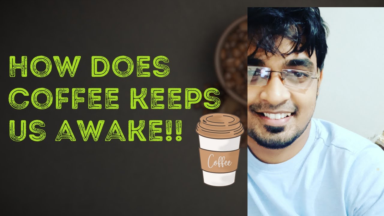 How does coffee keeps us awake , History of coffee - YouTube