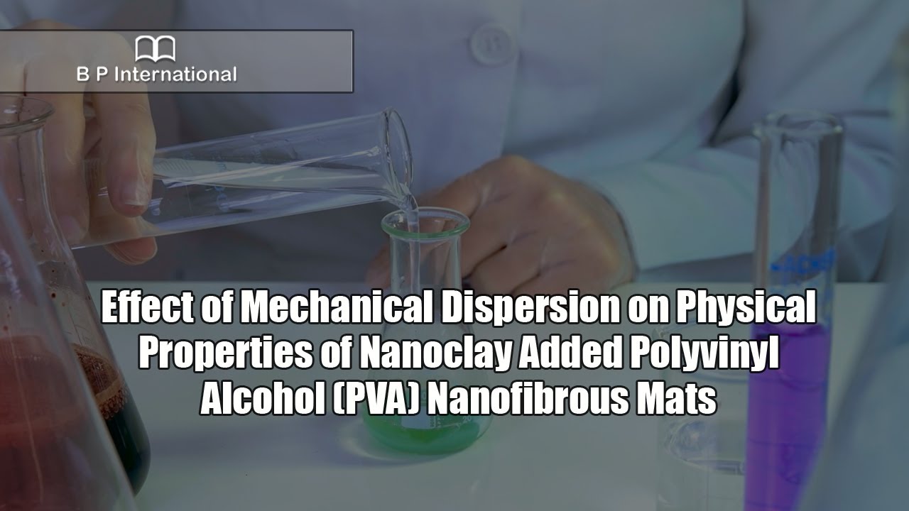 Effect of Mechanical Dispersion on Physical Properties of Nanoclay ...