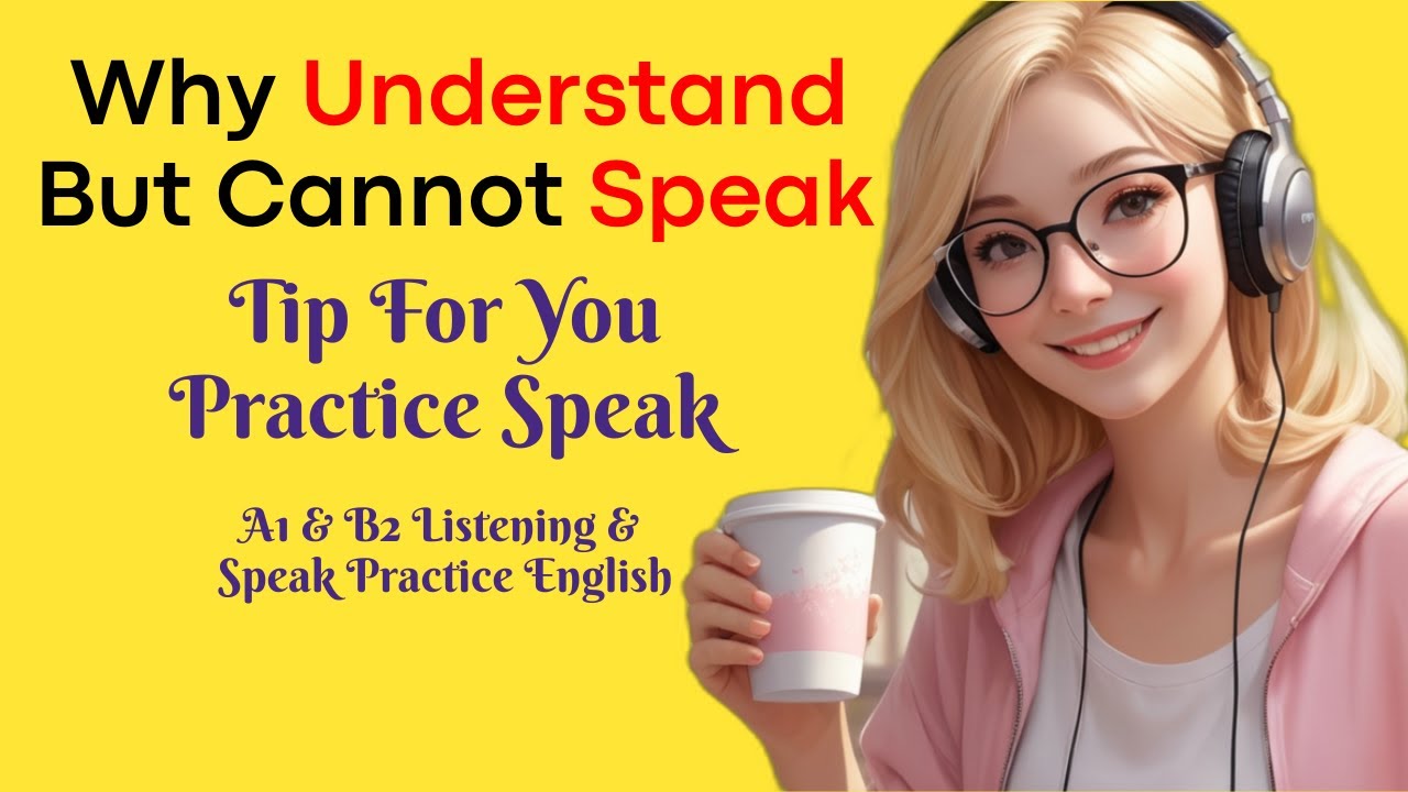 Why You Understand but Cannot Speak English? | Speak Fluently with Ease ...