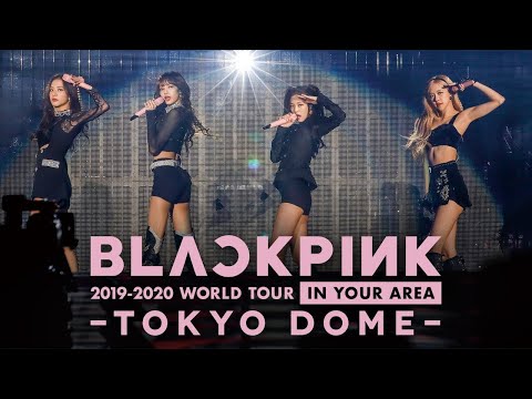 4K60 BLACKPINK 2019 2020 WORLD TOUR IN YOUR AREA TOKYO 東京ドームコンサート#1080p60fps #blackpink#4k