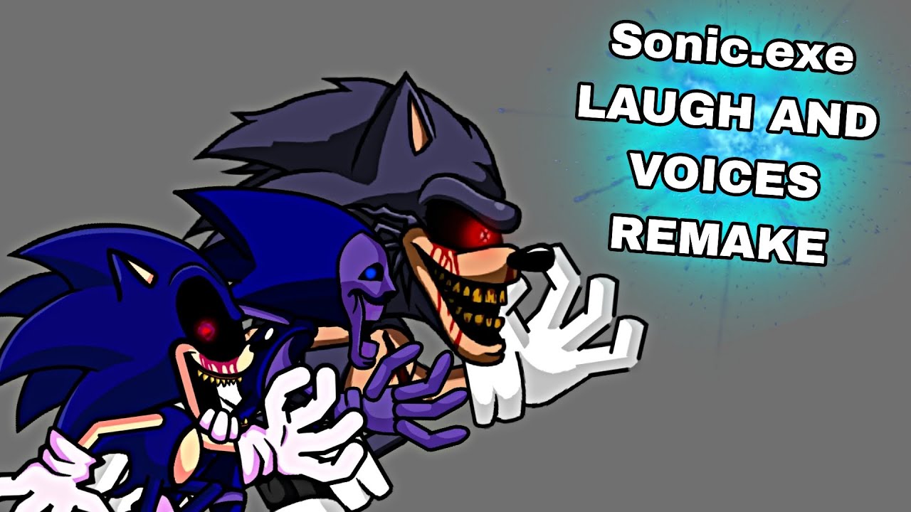 Sonic.exe LAUGH AND VOICES REMAKE - YouTube