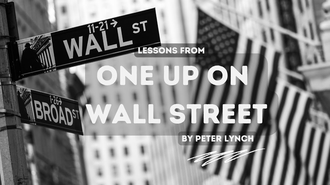 Beat Wall Street? Key Takeaways from Peter Lynch's One Up on Wall ...