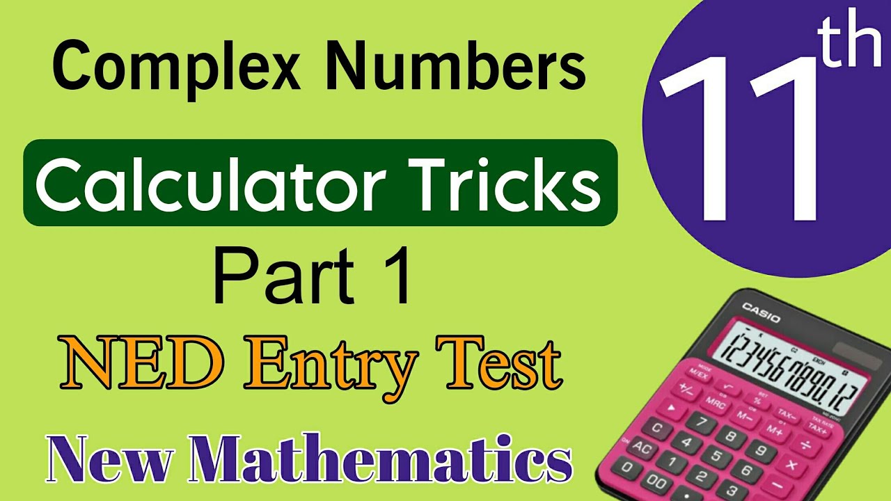 Calculator tricks of Complex Number | NED Entry Test | Complex Number ...