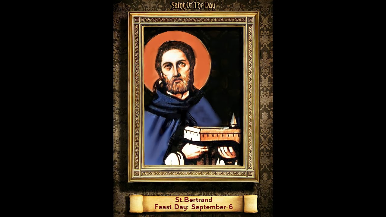 Saint of the Day — September 6— Saint Bertrand #saintoftheday - YouTube