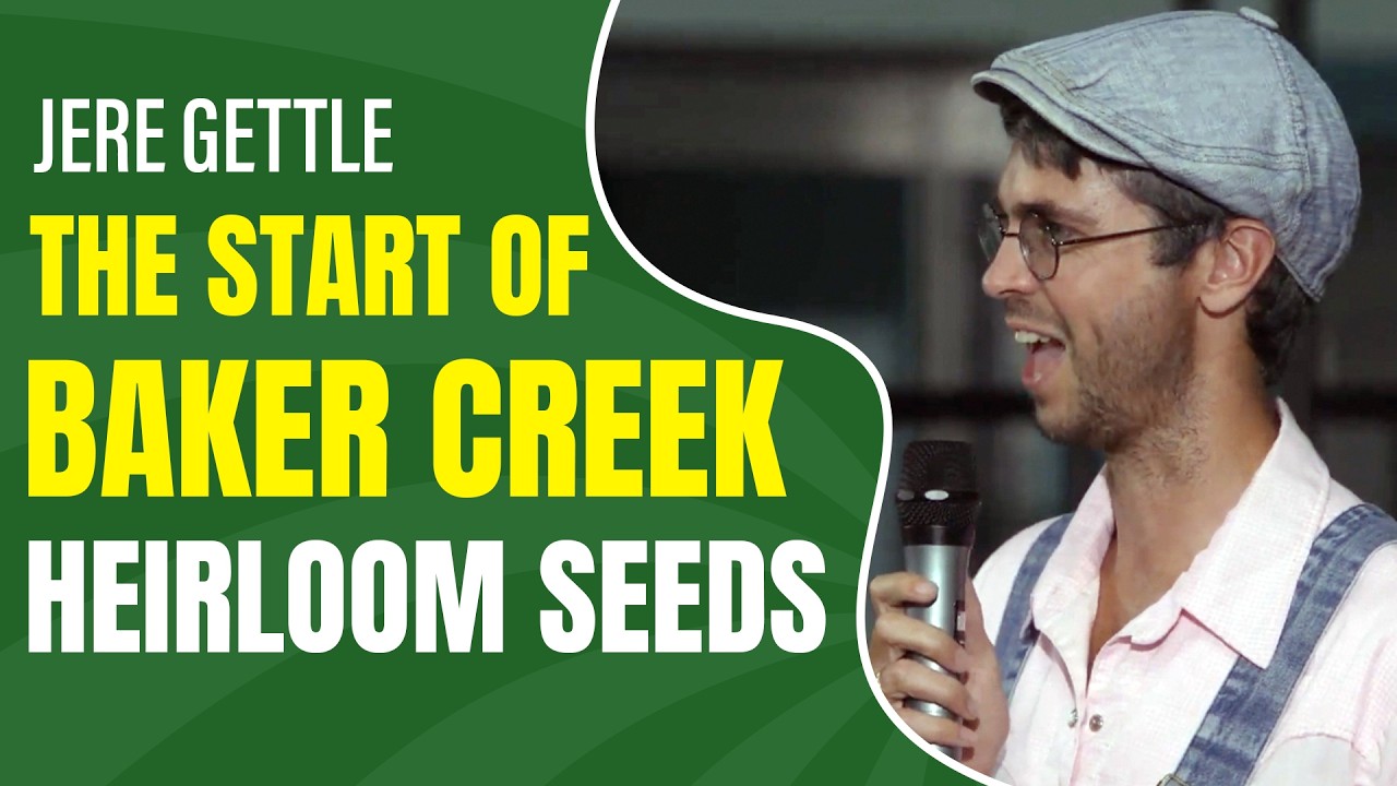 Jere Gettle: A Brief Background & the Inception of Baker Creek Heirloom ...