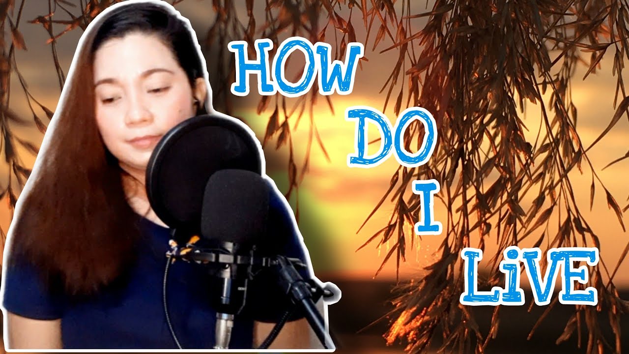 HOW DO I LIVE | cover by: YAYA CANDY - YouTube