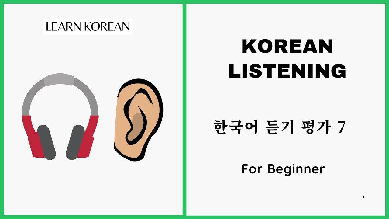 [Learn Korean] Korean Listening Practice 7 (for beginner) # ...