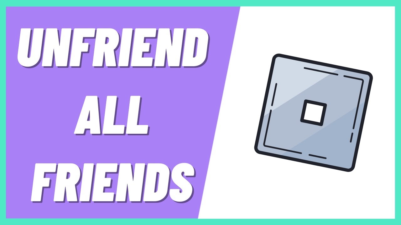 How To Unfriend All Friends on Roblox at Once (2022) - YouTube