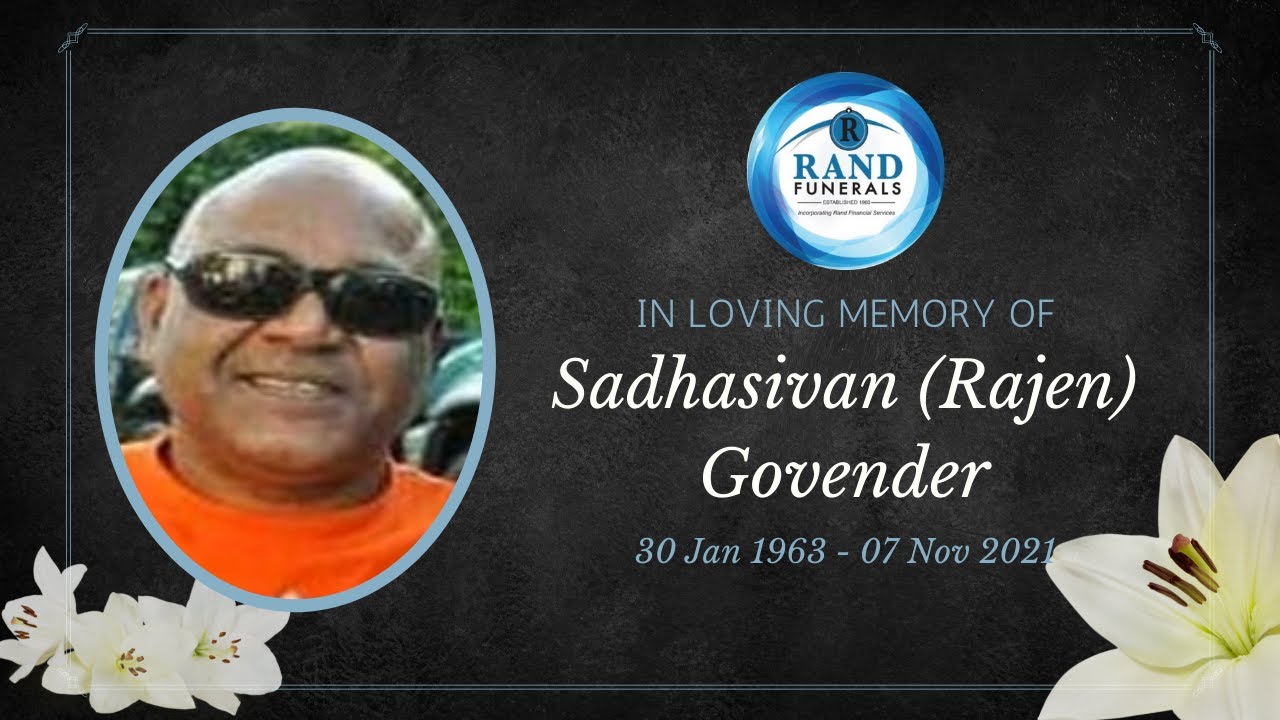 In Loving Memory -- SADHASIVAN (RAJEN) GOVENDER - YouTube
